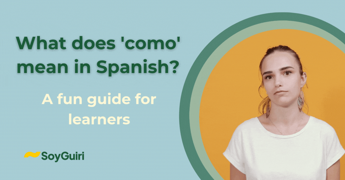 🤓 What does 'como' mean in Spanish? A fun guide for learners 🇪🇸